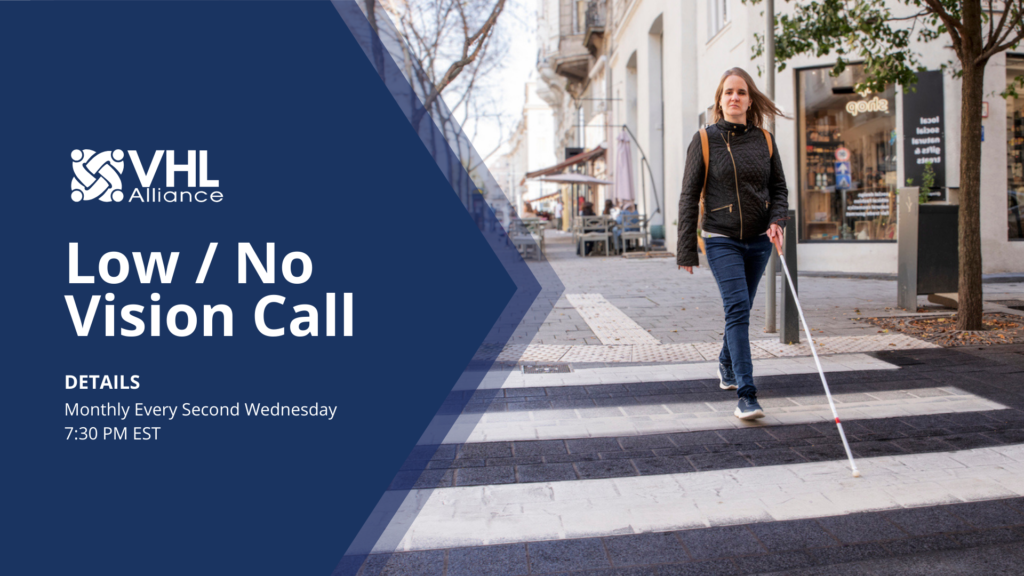 June Low/No Vision Call - VHL Alliance